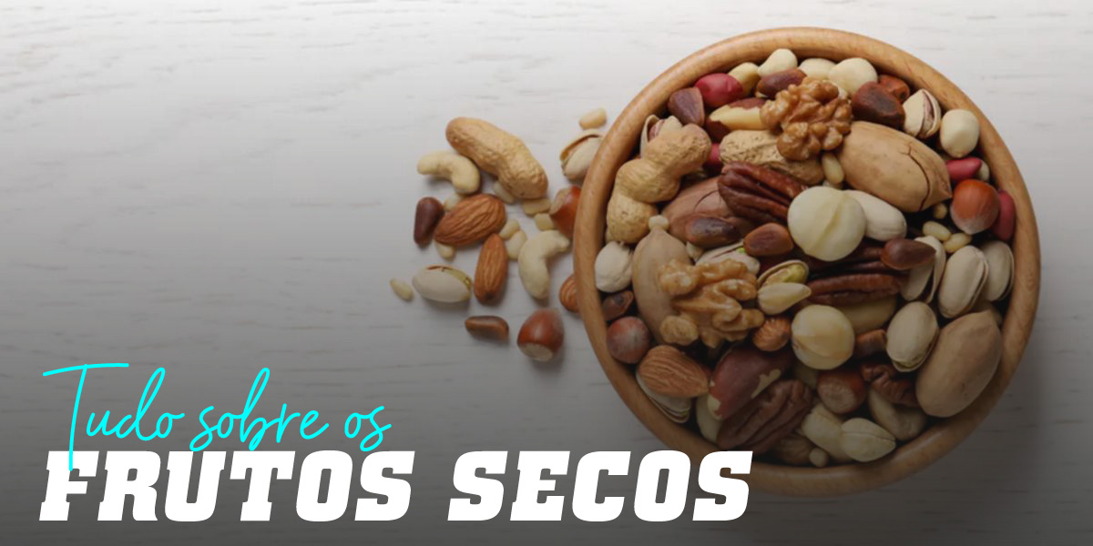 Frutos Secos – Tudo o que deves Saber【HSN Blog】